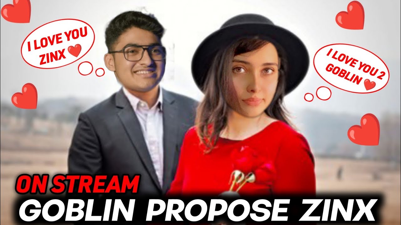 Goblin Propose Zinx On stream ️@MrViratplays @goblinbgmi - YouTube