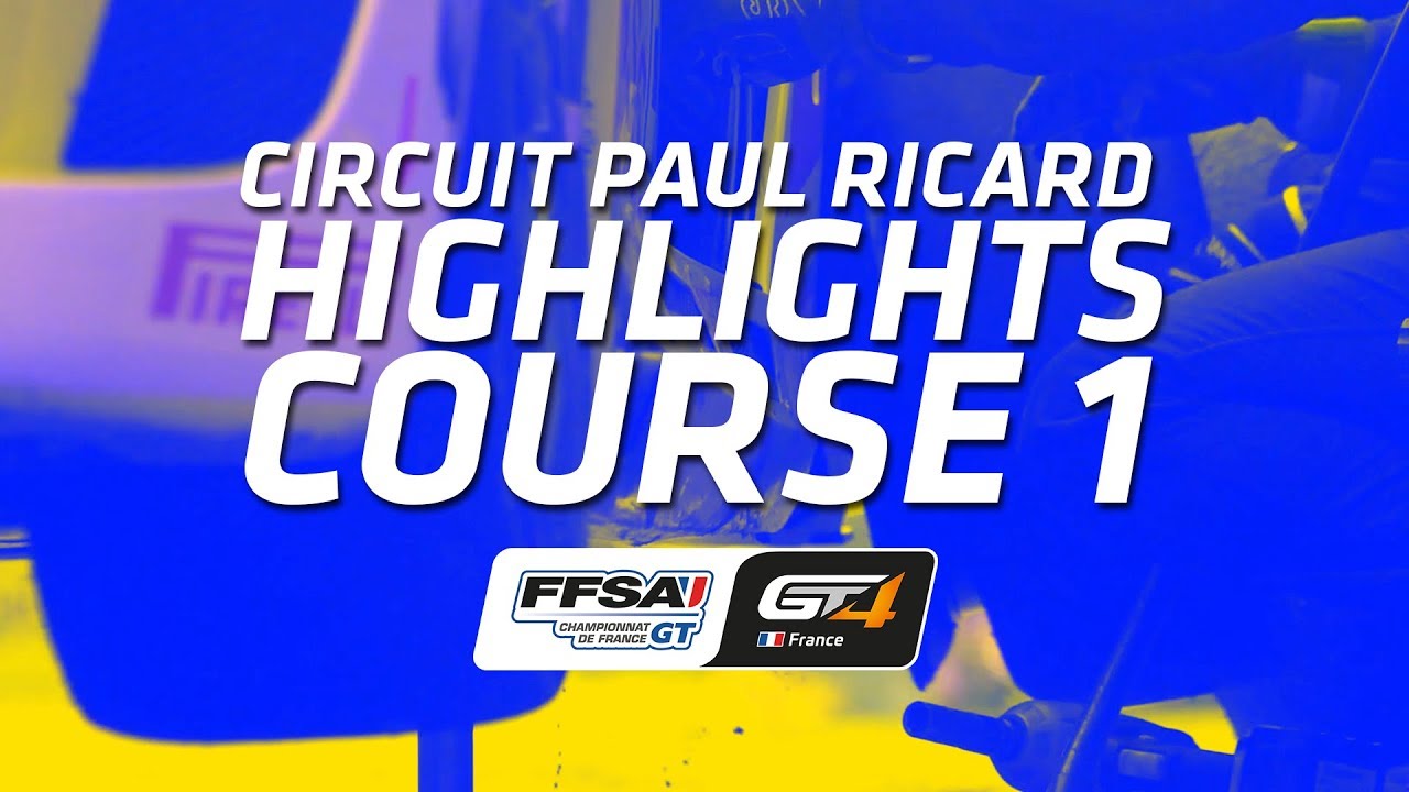 COURSE 1 - FFSA GT - Highlights - Circuit Paul Ricard 2018 - YouTube