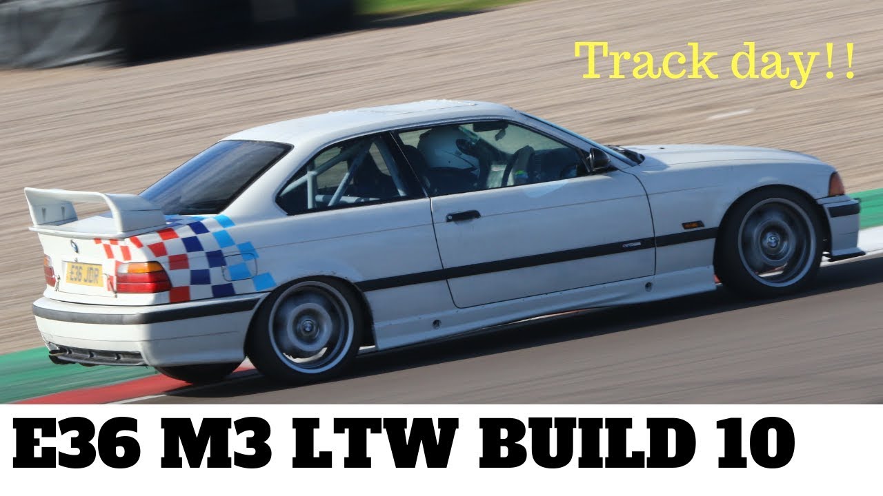 E36 M3 LTW Track Build Part 10 - Track day @ Donington park - YouTube