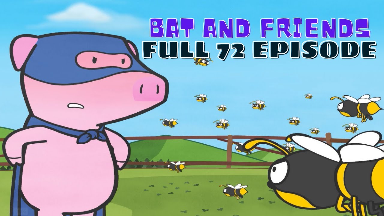 Toddler learning videos | Bat and Friends | FULL 72 Episode - YouTube