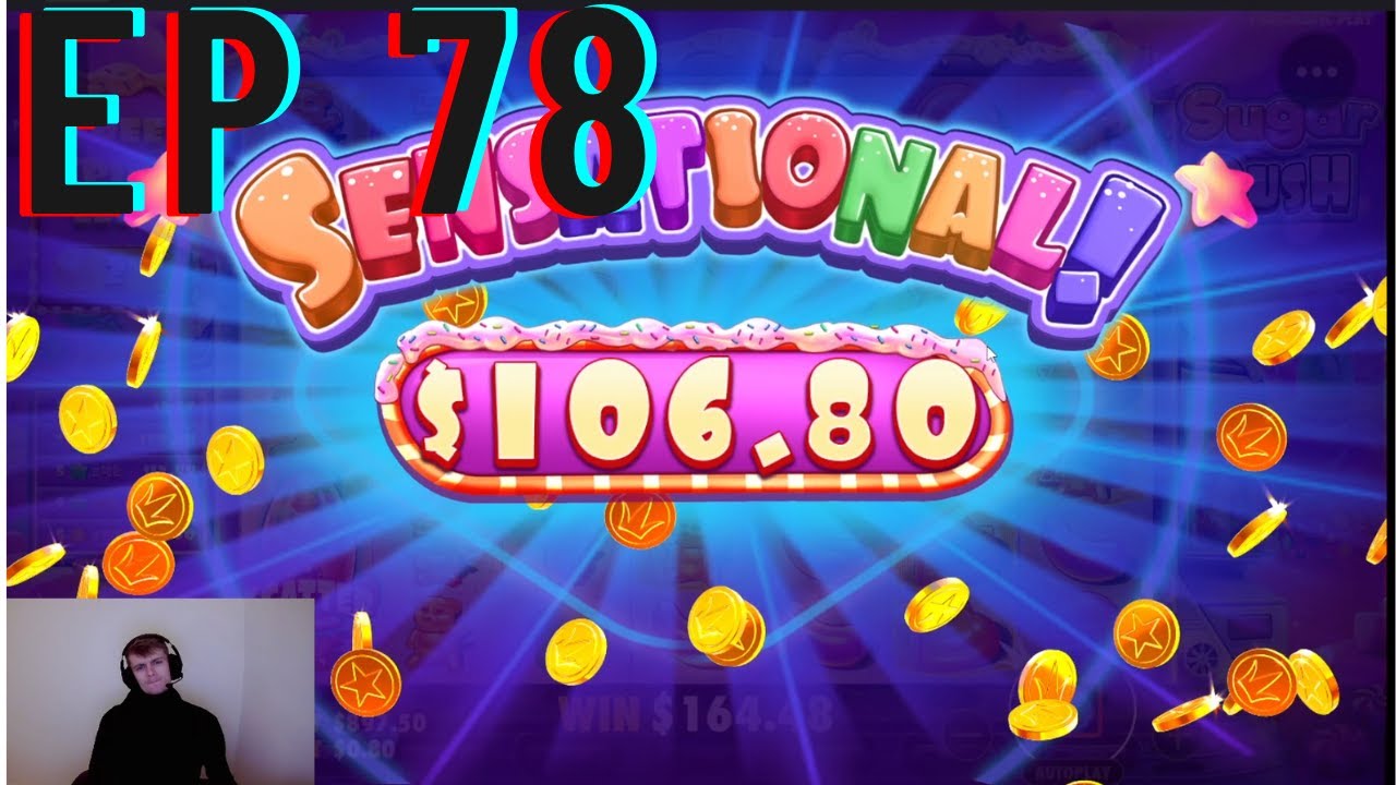 Sugar rush 4 scatter And Big wins EP 78 Buys Till Max Win - YouTube
