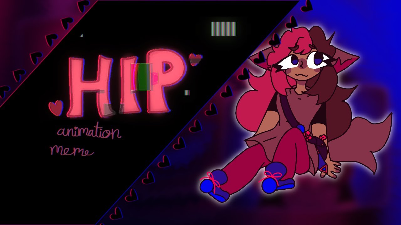 HIP! // Animation Meme // 2 Year Special! ♡ - YouTube