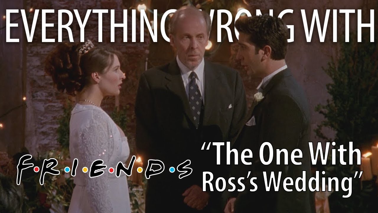 Everything Wrong With Friends "The One With Ross's Wedding" - YouTube