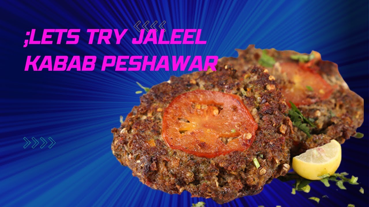 Lets try the luscious taste of jaleel kababi peshawar. - YouTube
