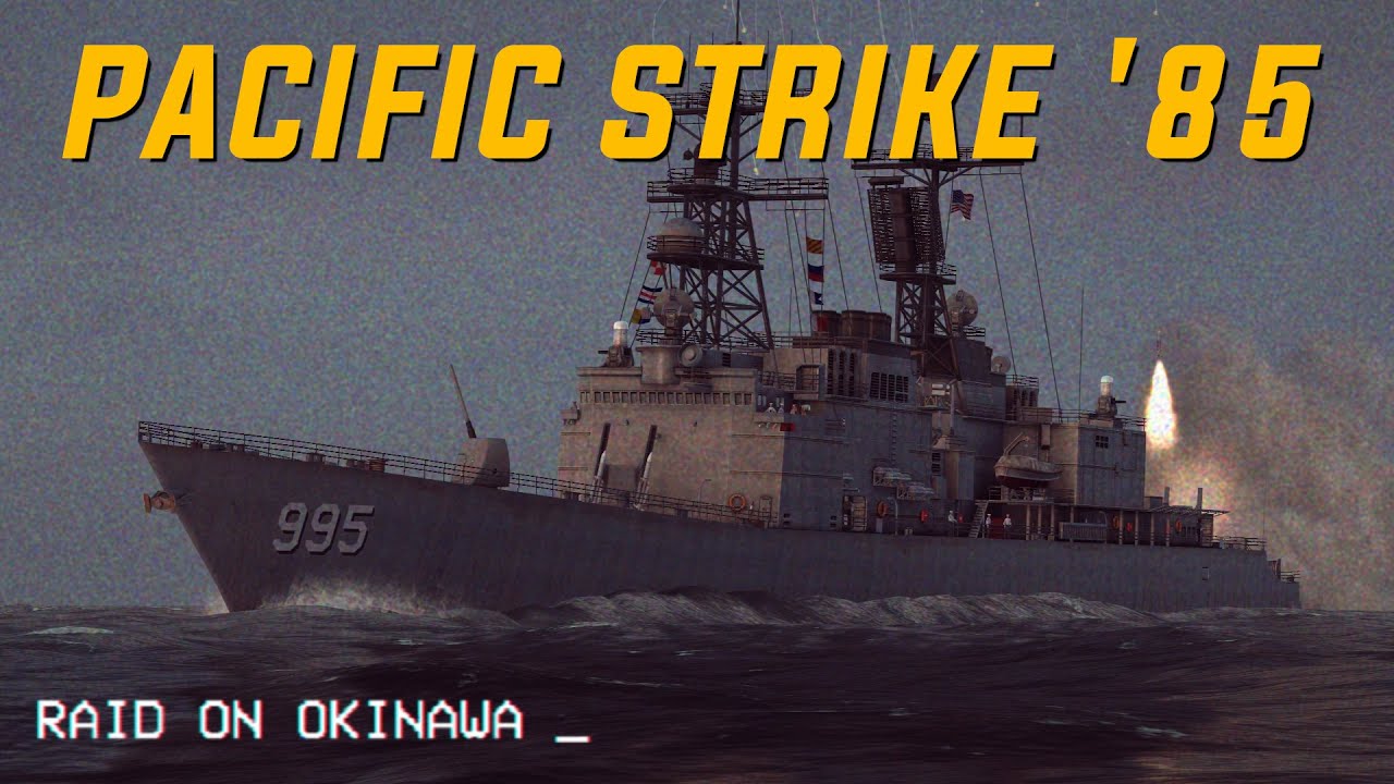 Pacific Strike 1985 - Raid on Okinawa || Sea Power New Naval Simulation ...