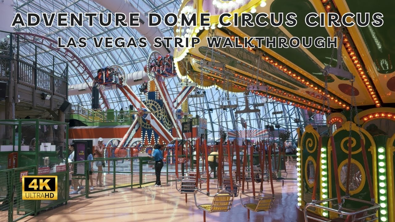 4K Adventure Dome Circus Circus | Las Vegas Strip Walk - YouTube