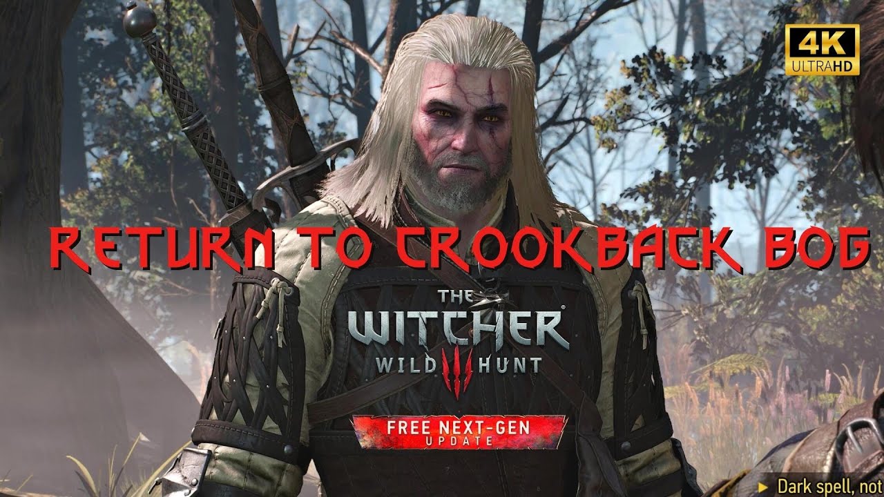 Return to Crookback Bog | The Witcher 3 : Wild Hunt | Next Gen | 4K ...