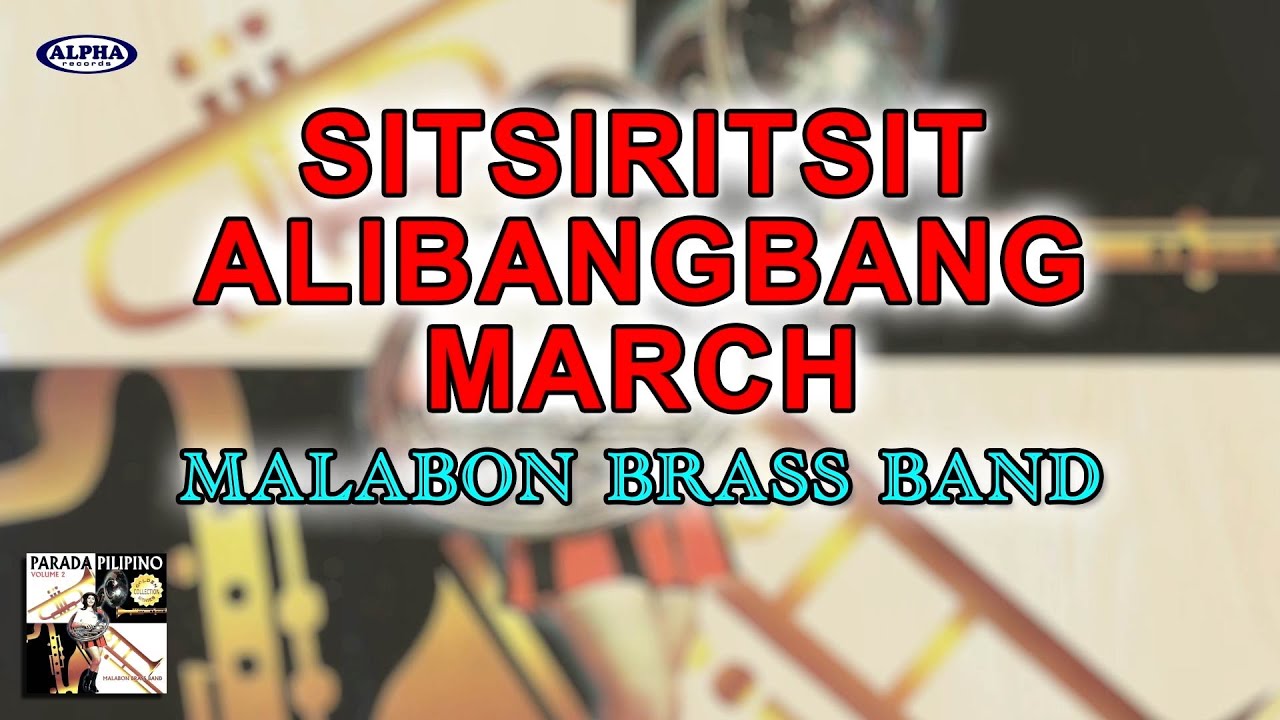SITSIRITSIT ALIBANGBANG MARCH - Malabon Brass Band (Official Audio) - YouTube