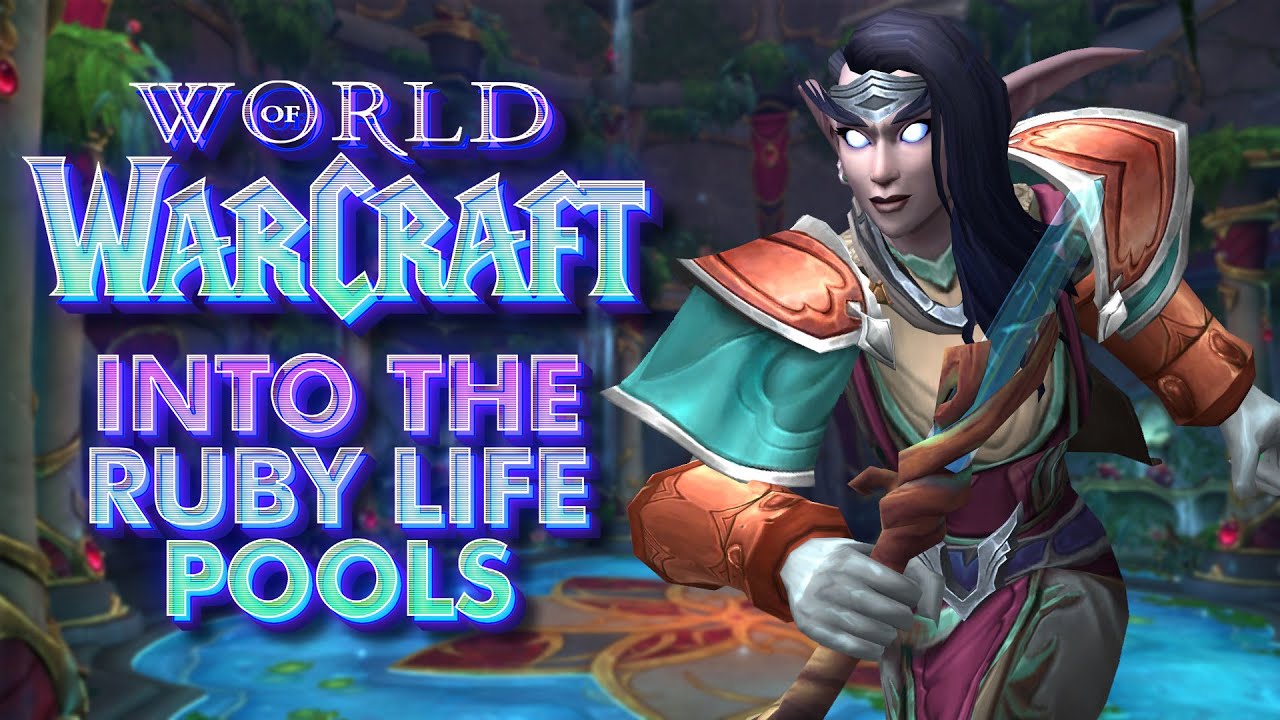 Returning to WoW After 18 Years | Part 5: The Ruby Life Pools - YouTube