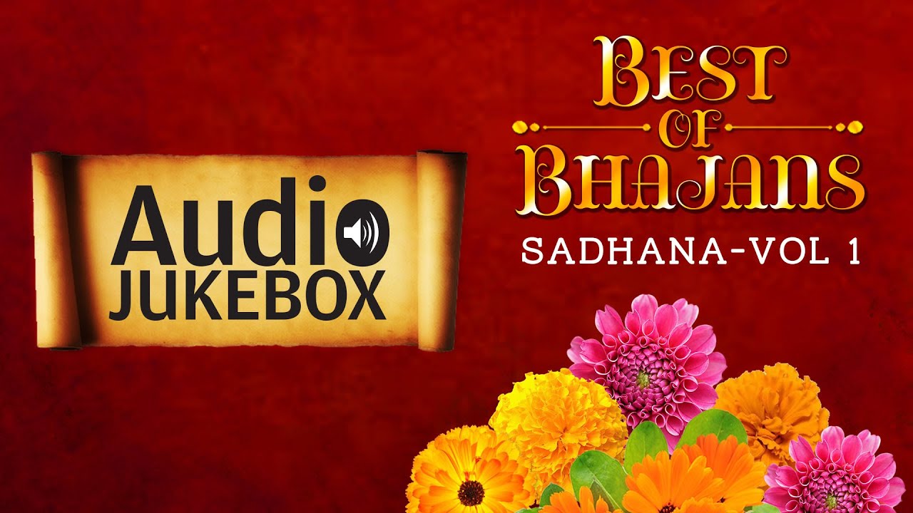 Popular Bhajans - Bhajan Sadhana | Top Devotional Songs | Audio Jukebox ...