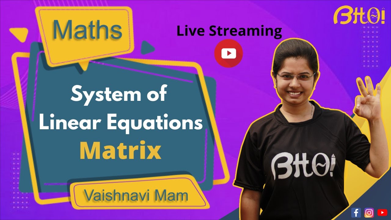 System of linear Equations In Matrix | Homogeneous - Non-Homogeneous ...