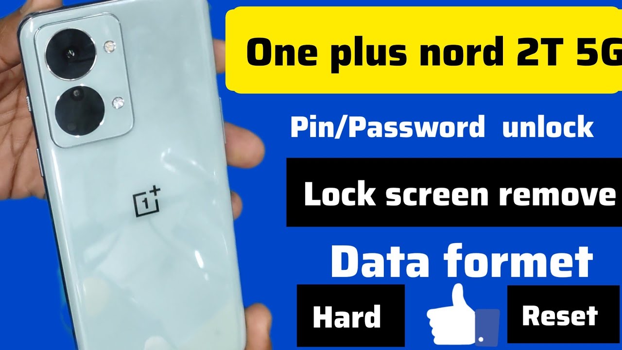 One plus nord 2T hard reset, pin/Password unlock,lock screen remove ...