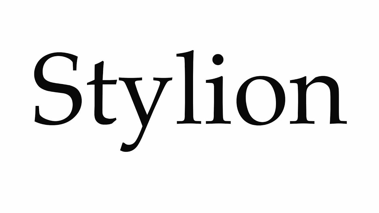 How to Pronounce Stylion - YouTube