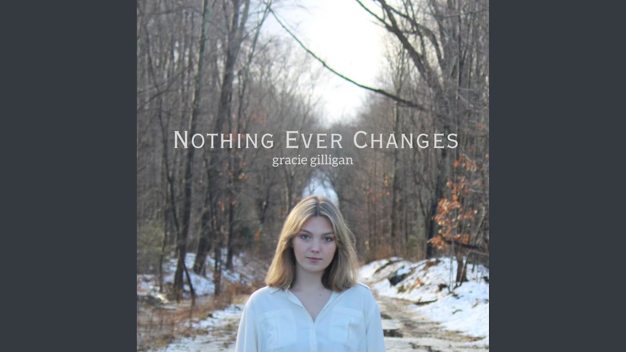 Nothing Ever Changes - YouTube