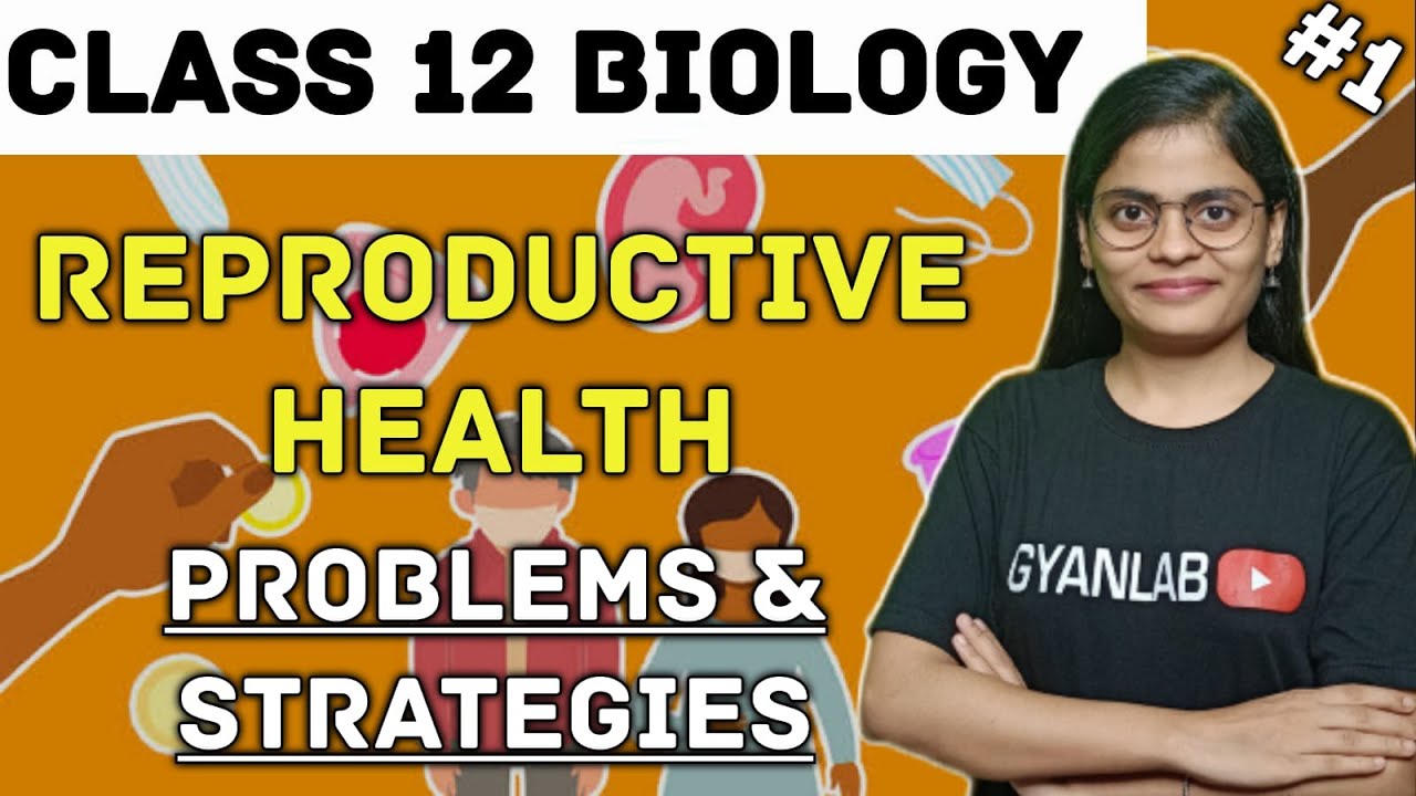 Chapter 4 Reproductive Health Problems And Strategies Class 12th