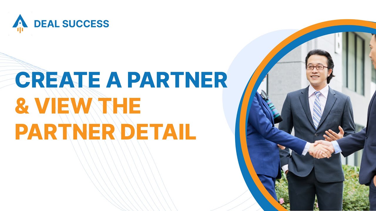 [Deal Success Tutorial] 3. Create a partner and view the partner detail ...