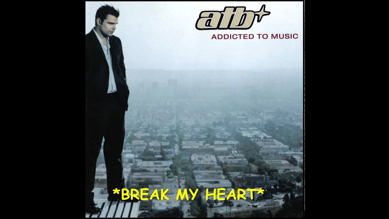 ATB - Break My Heart - HQ - YouTube