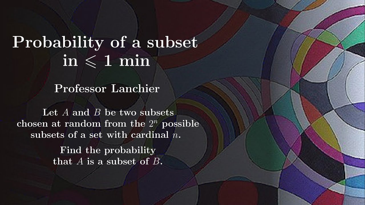 Probability of a subset in under one minute. - YouTube
