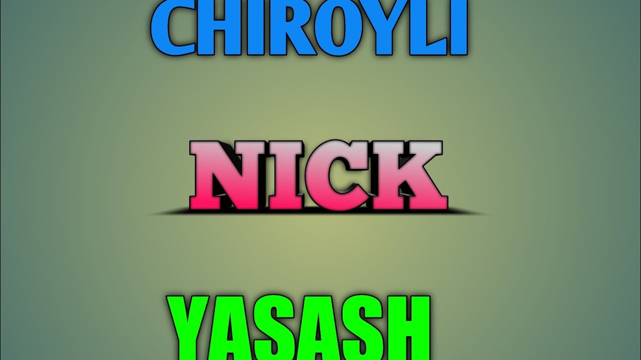 CHIROYLI NICK YASASH / PROFIL RASM YASASH / - YouTube