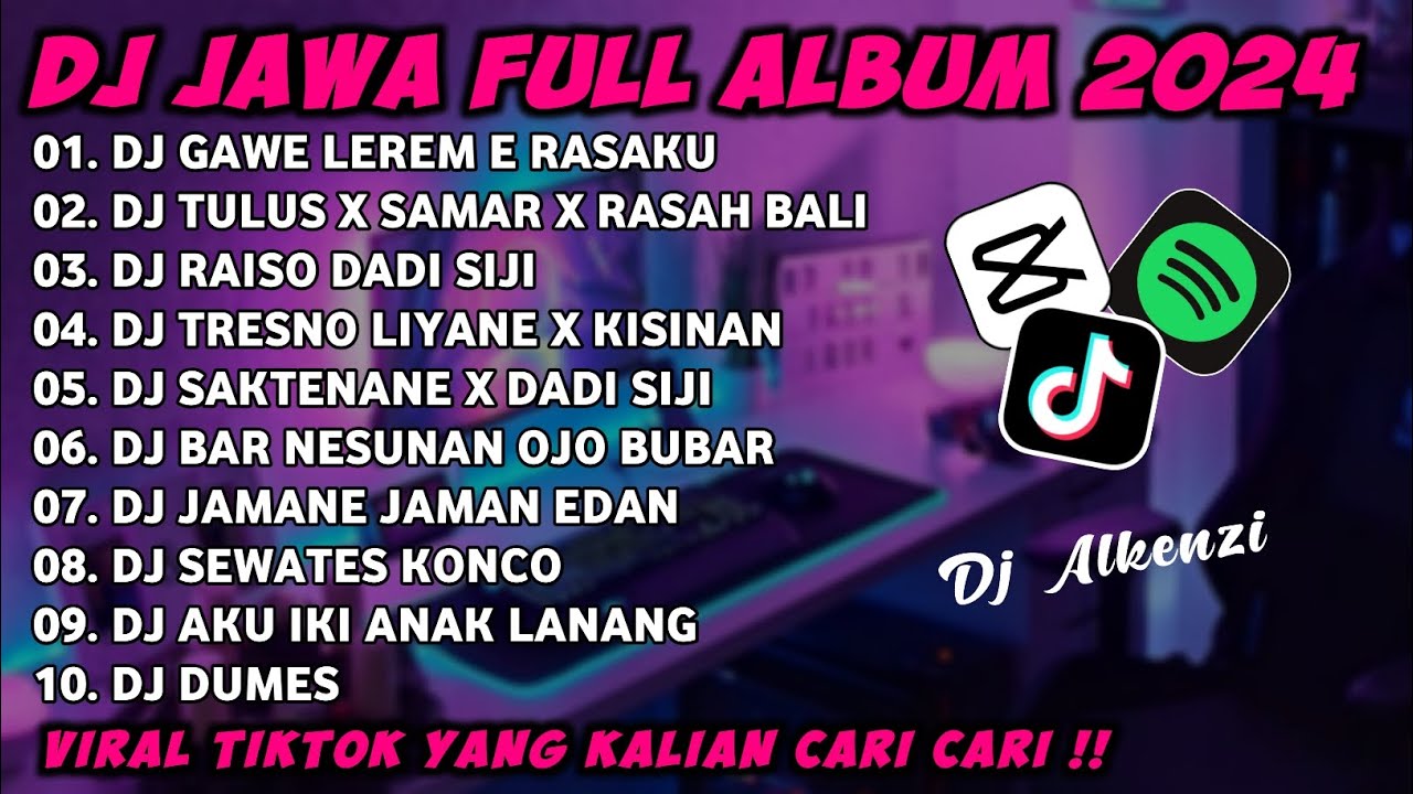 DJ JAWA TERBARU 2024 FULL ALBUM || DJ GAWE LEREM E RASAKU TENTREM E ...