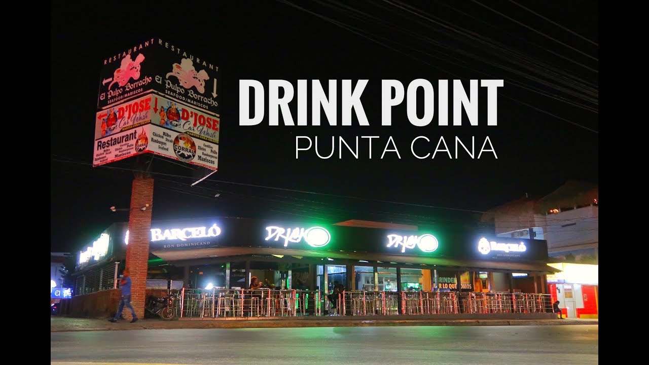 DRINK POINT | BAVARO PUNTA CANA - YouTube