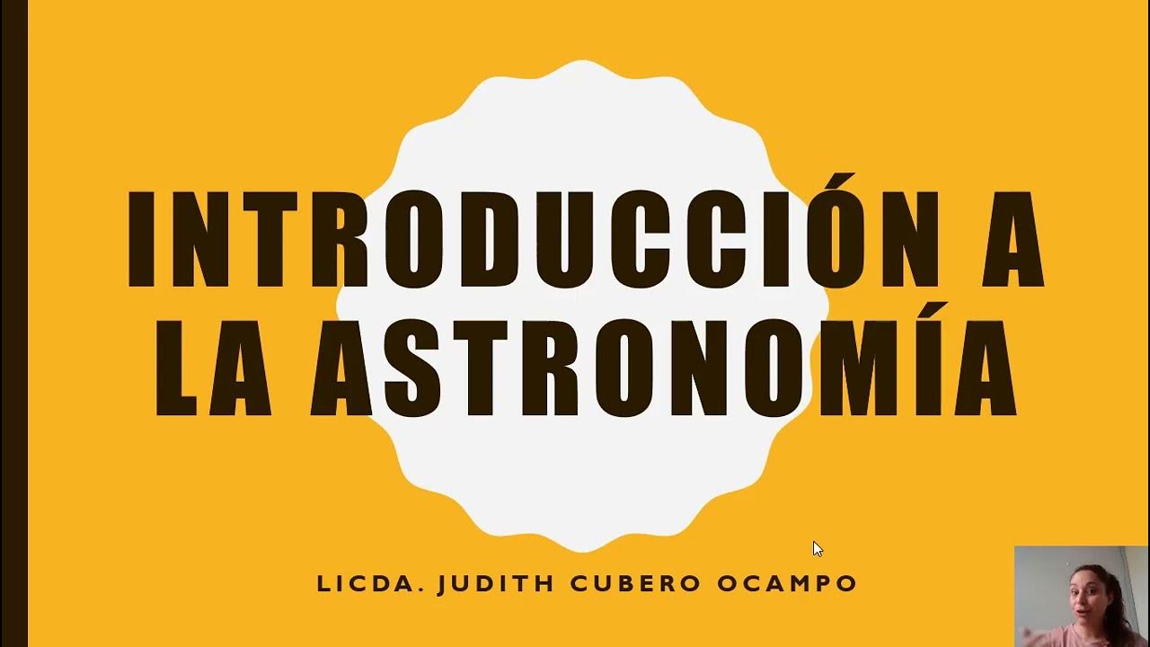 INTRODUCCIÓN A LA ASTRONOMÍA - YouTube