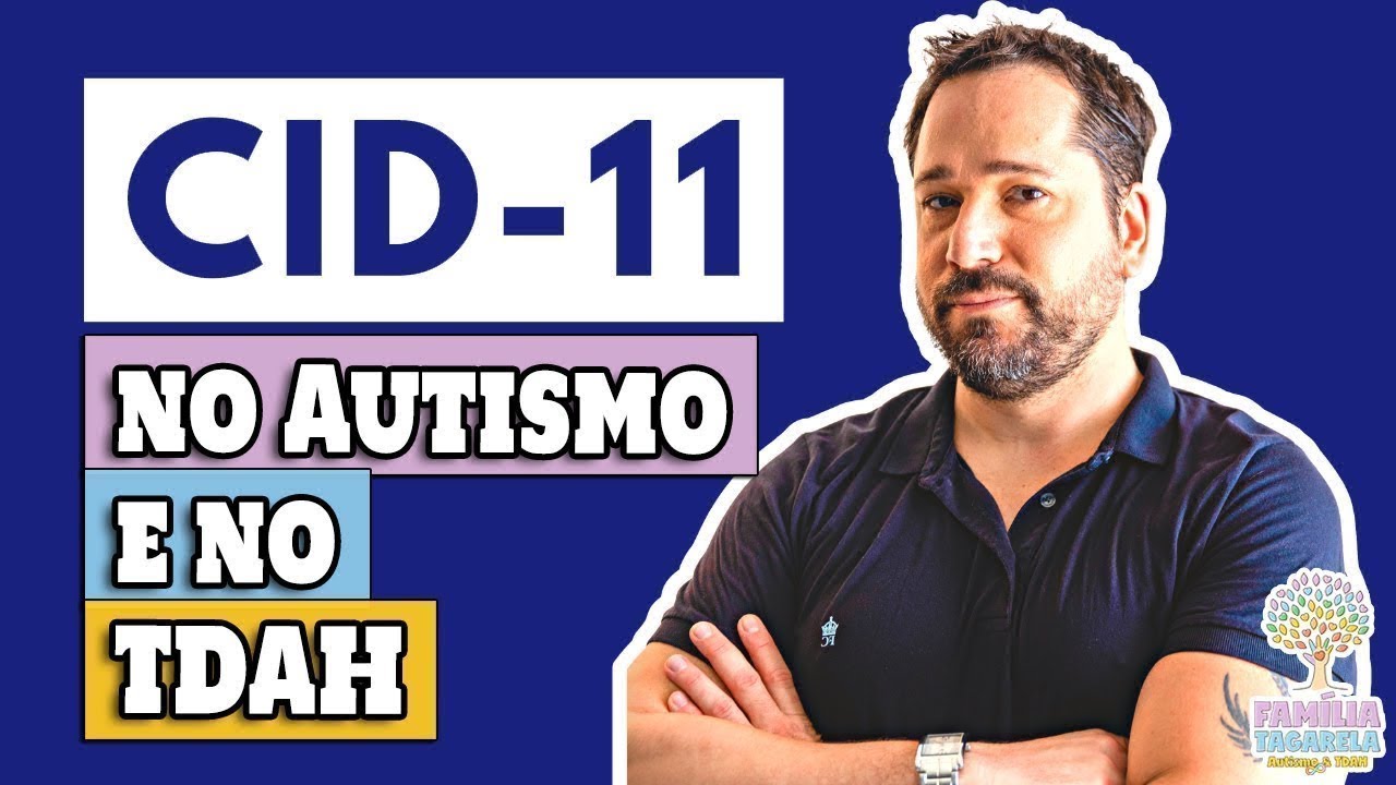 NOVO CID 11 p/ AUTISTAS e TDAH - Classificação Internacional de Doenças ...