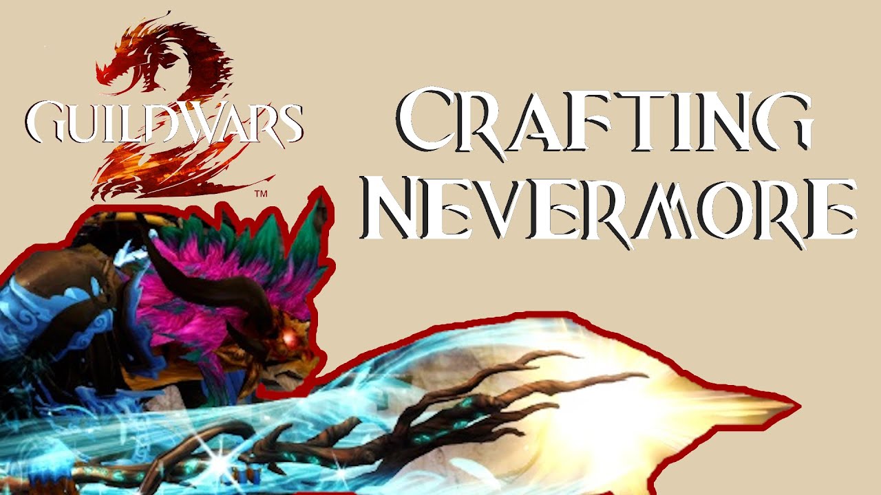 Guild Wars 2 - Crafting the Nevermore Legendary - YouTube