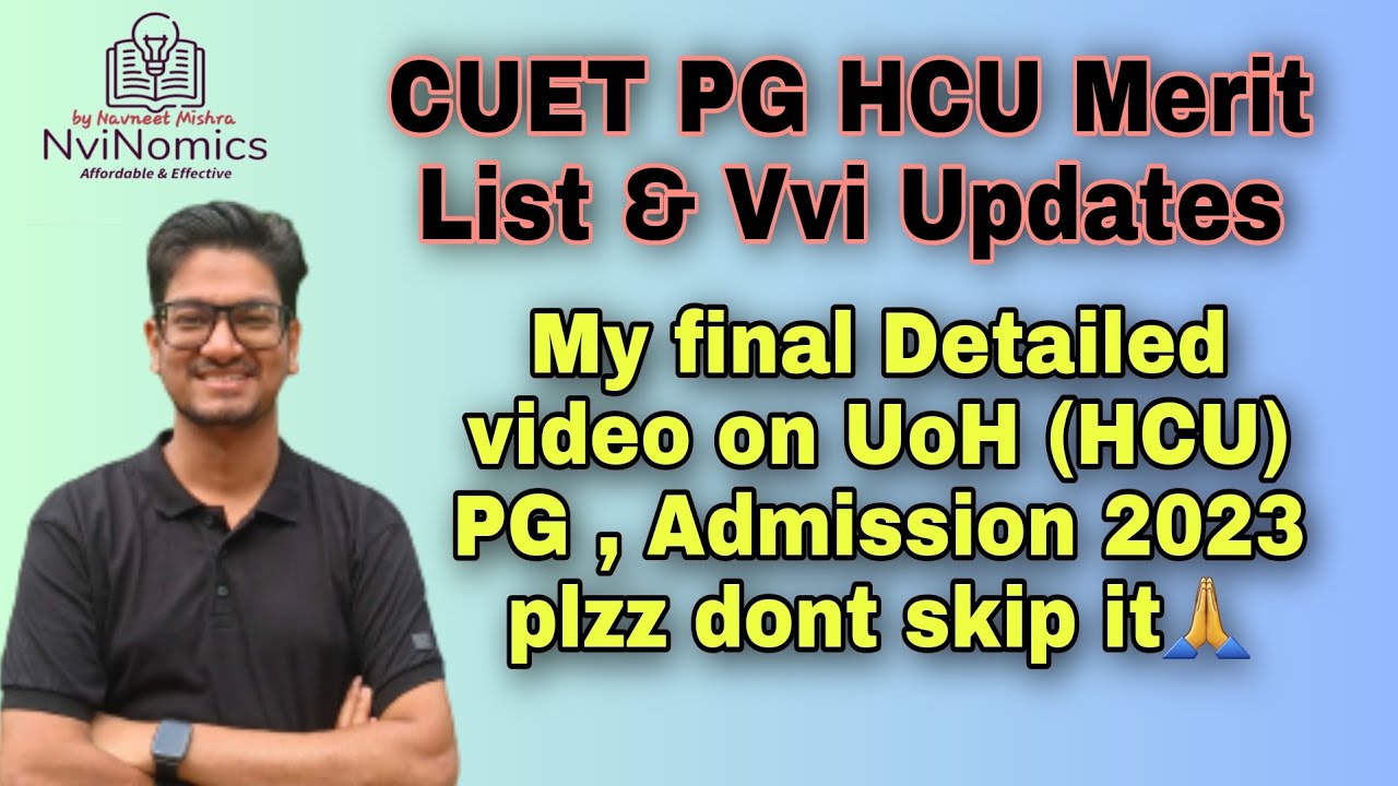 Big Update#Uoh HCU PG 2023 Merit List New Date || Know all process ...