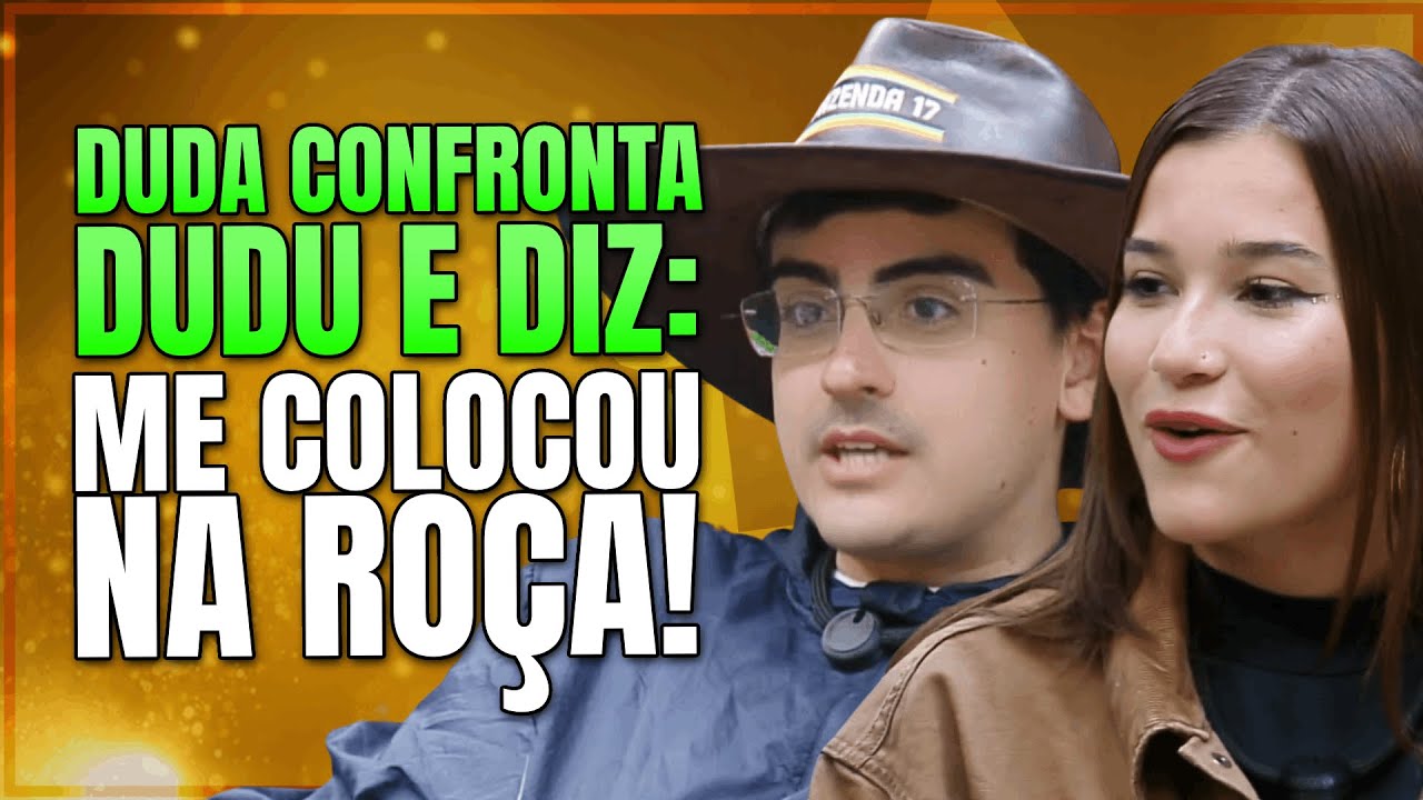 🔴RIVALIDADE: DUDA PROVOCA DUDU "ME COLOCOU NA ROÇA" E DUDU RESPONDE ...