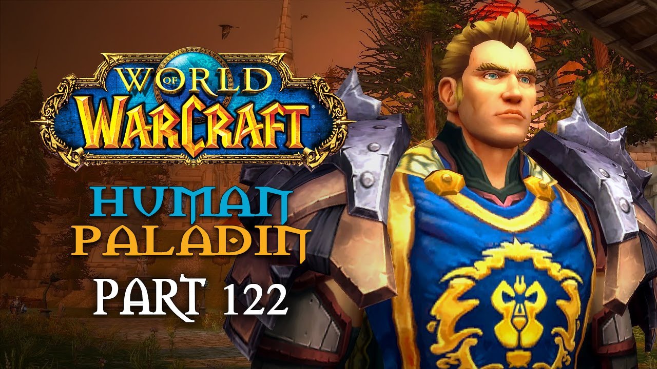 World of Warcraft Playthrough | Part 122: Tyr's Hand | Human Paladin ...