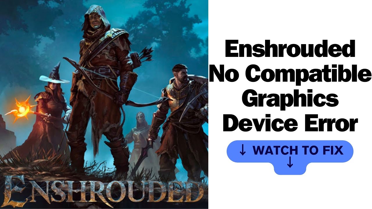 Fix Enshrouded No Compatible Graphics Device Error - YouTube