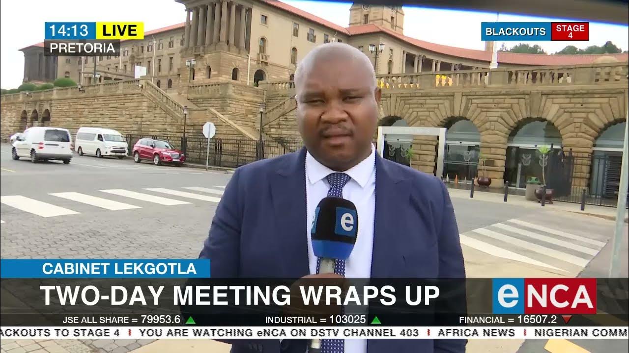 Cabinet Lekgotla | Two day meeting wraps up - YouTube