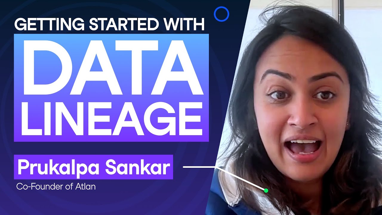 Getting Started with Data Lineage with Prukalpa Sankar, Co-Founder of ...