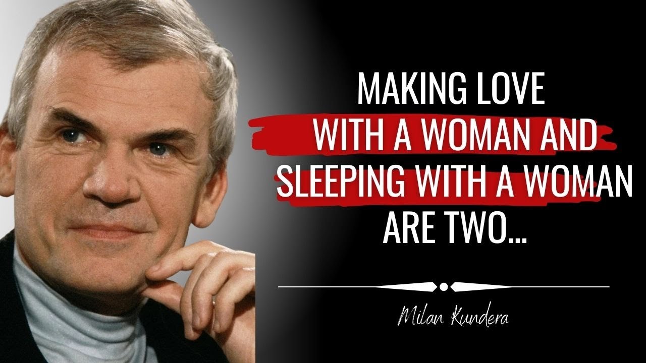 The Best Milan Kundera Quotes on Life, Love, and the Unbearable ...