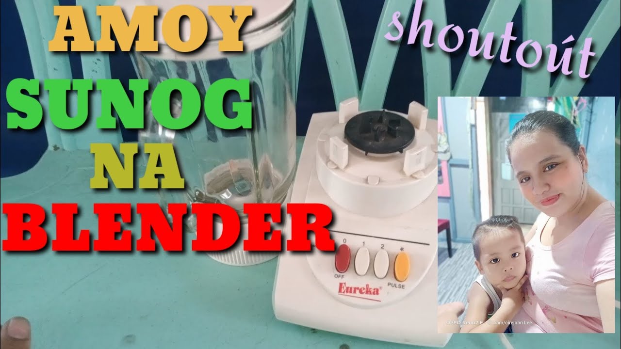 BAKIT NAG AMOY SUNOG ANG BLENDER🤔🤔ANO ANG NAGING PROBLEMA. PANUORIN NYO ...