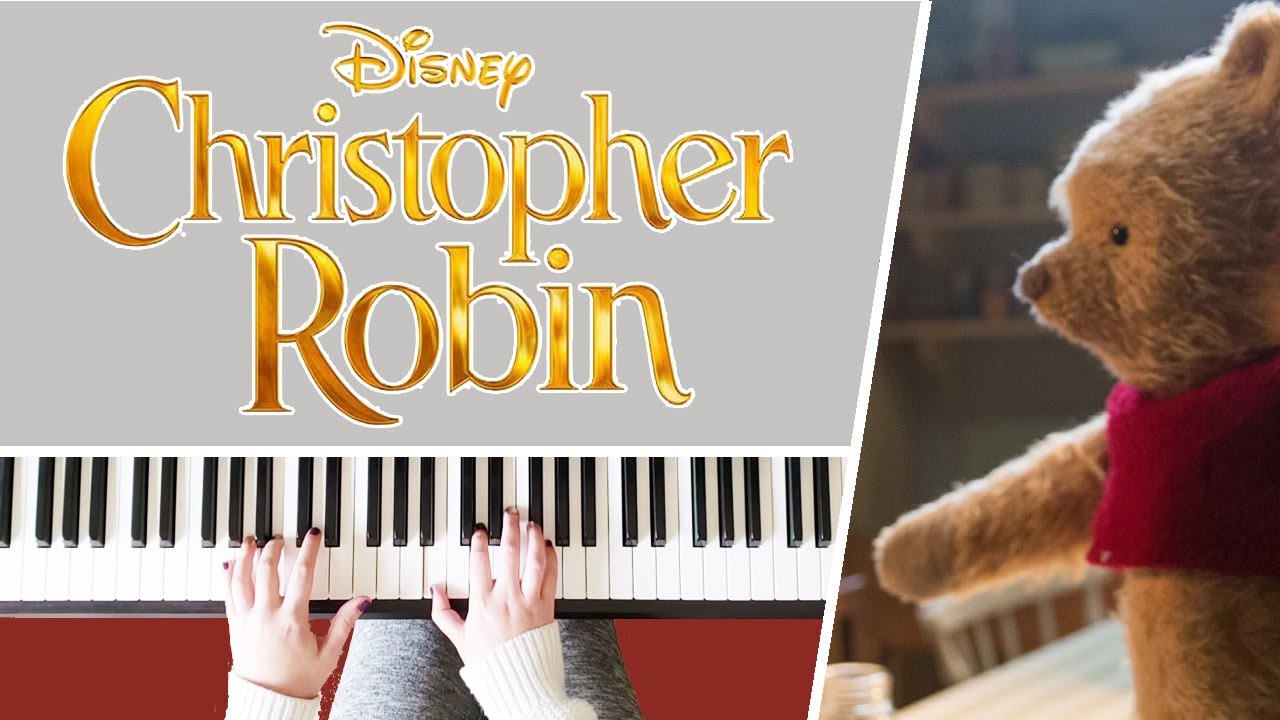 Christopher Robin (2018) - Trailer Music Mashup / Medley || PIANO COVER ...