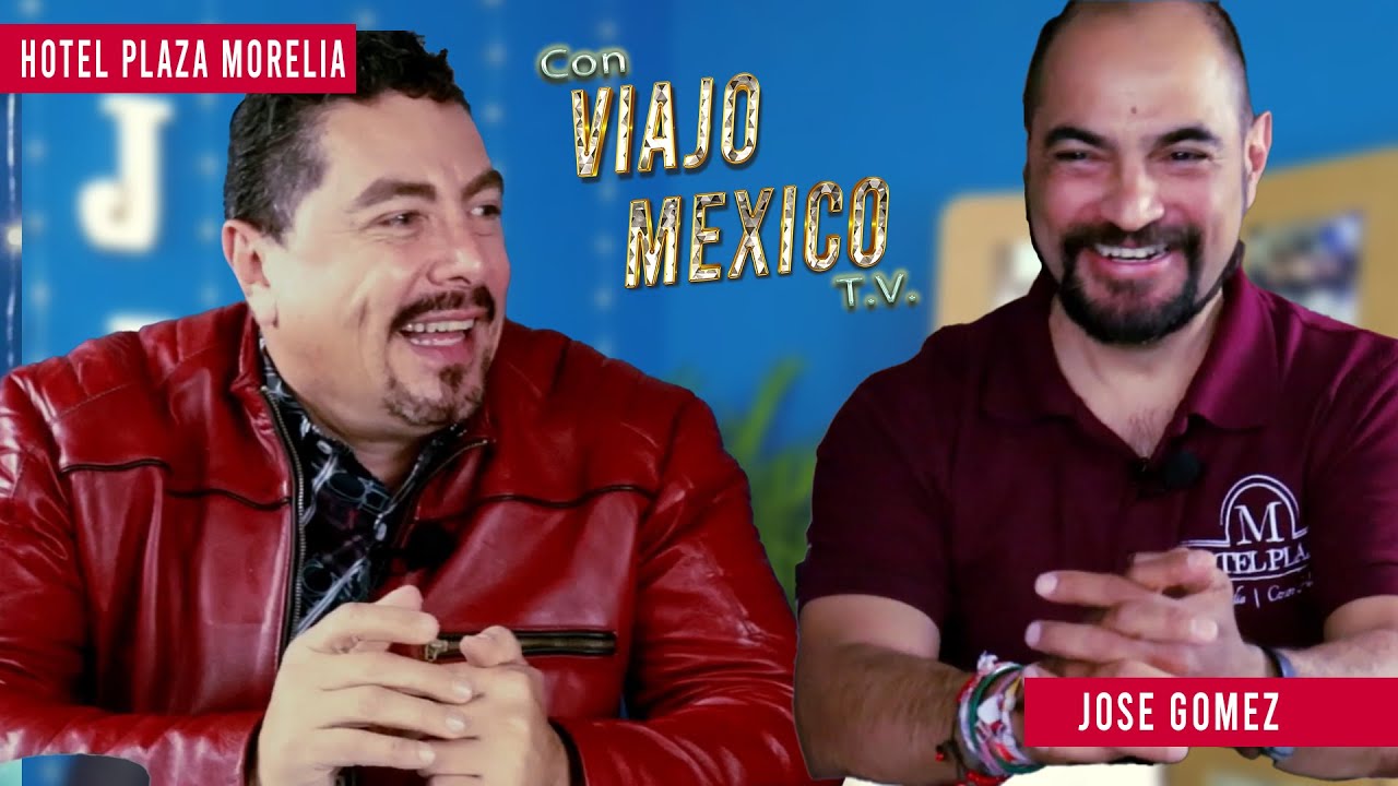 Con VIAJO MEXICO T.V. / Hotel Plaza Morelia - José Gómez - YouTube