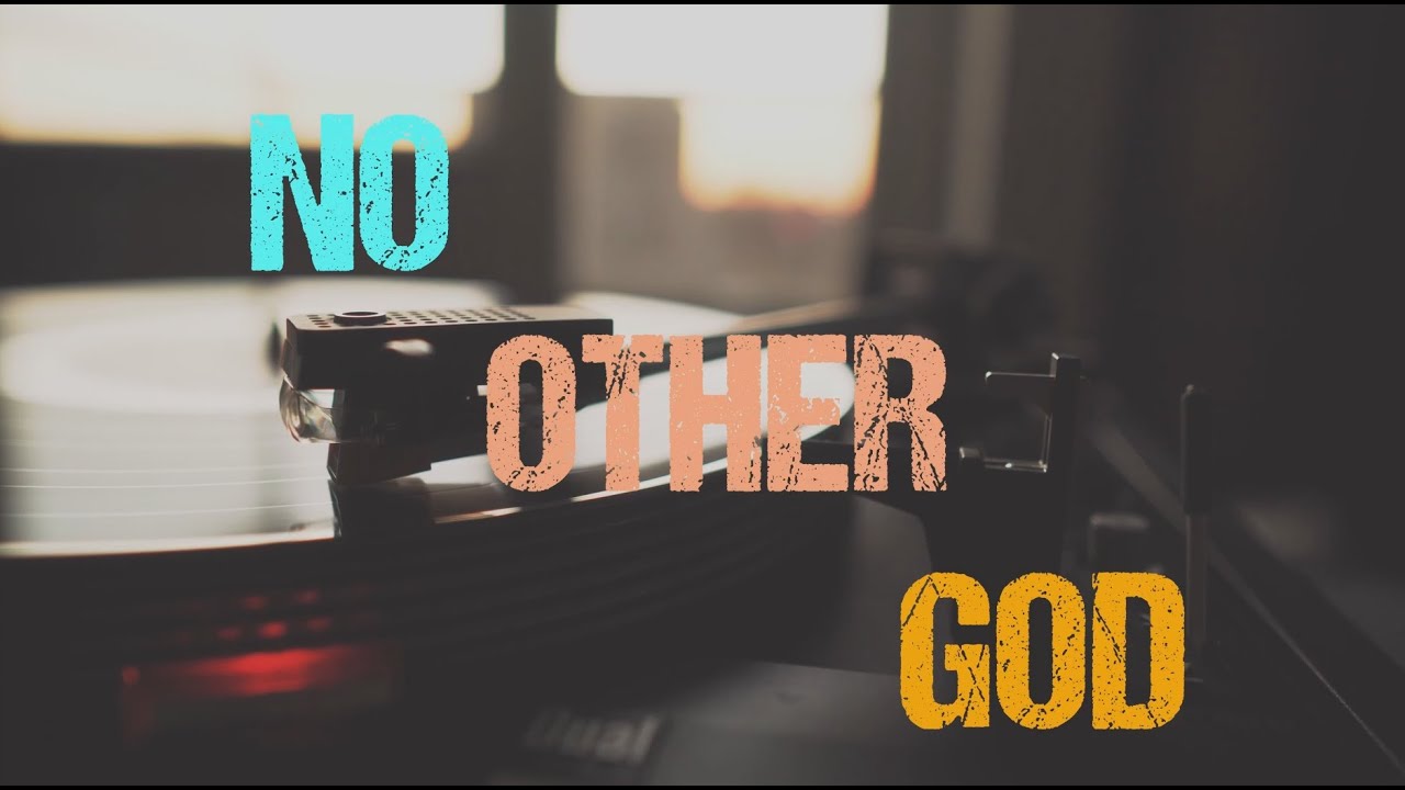 No Other God | First Touch Ministry Music - YouTube