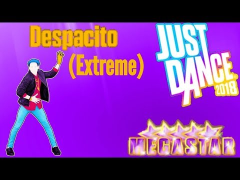Despacito (Extreme) - Megastar Gameplay - Just Dance 2018