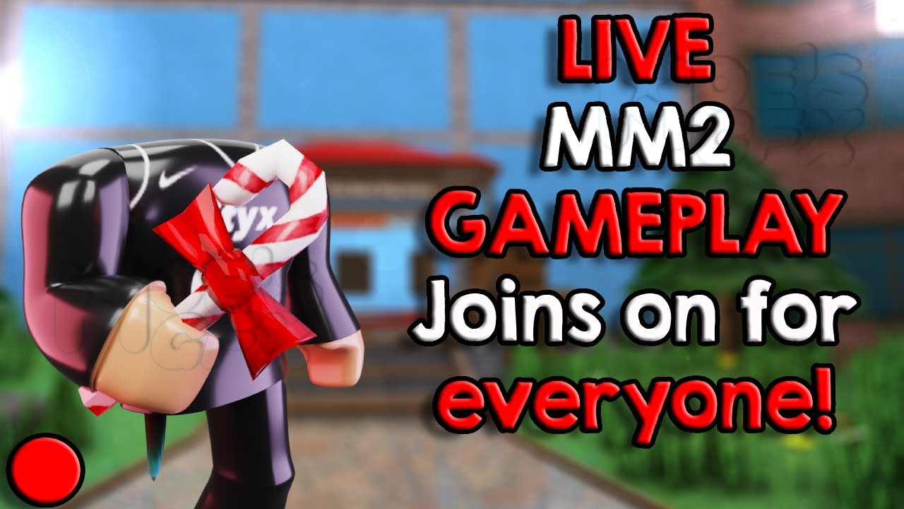 🔴MM2 LIVE - Joins On For Everyone - YouTube