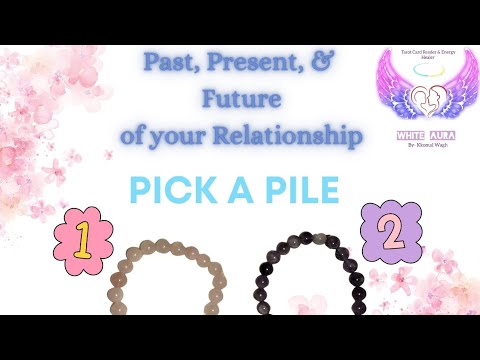 Past, Present & Future Of Your Relationship 💞🧚 - YouTube