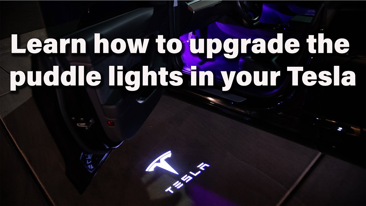 Super Easy Upgraded Tesla Puddle Light Installation Video | Tesla ...