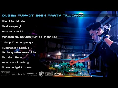 DUGEM PARTY 2024 FYP • DJ BILA CINTA DIDUSTA Vs SALAHMU SENDIRI (New) FUNKOT NONSTOP