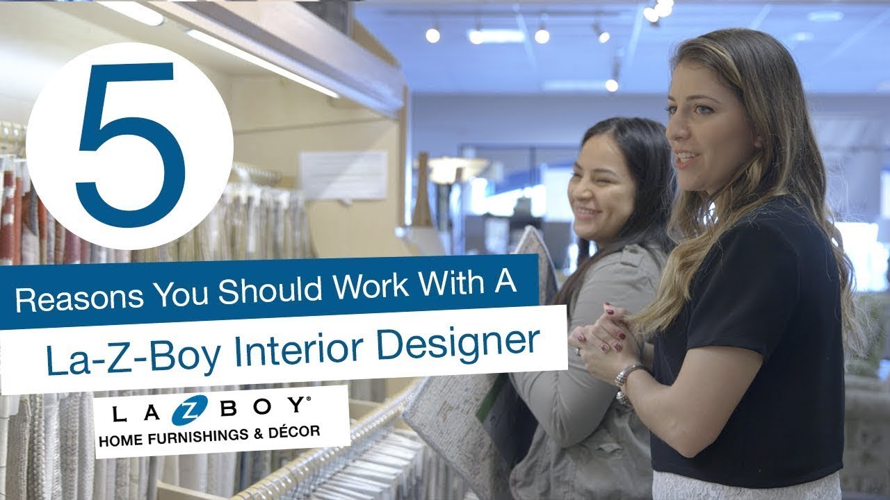 5 Reasons You Should Work with a La-Z-Boy Interior Designer - YouTube