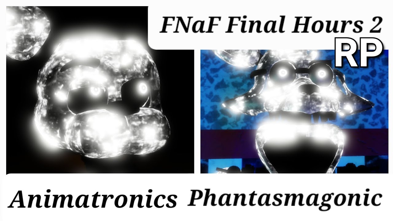 FNaF Final Hours 2 RP: GAMEPASS "Phantasmagoric Animatronics" - YouTube