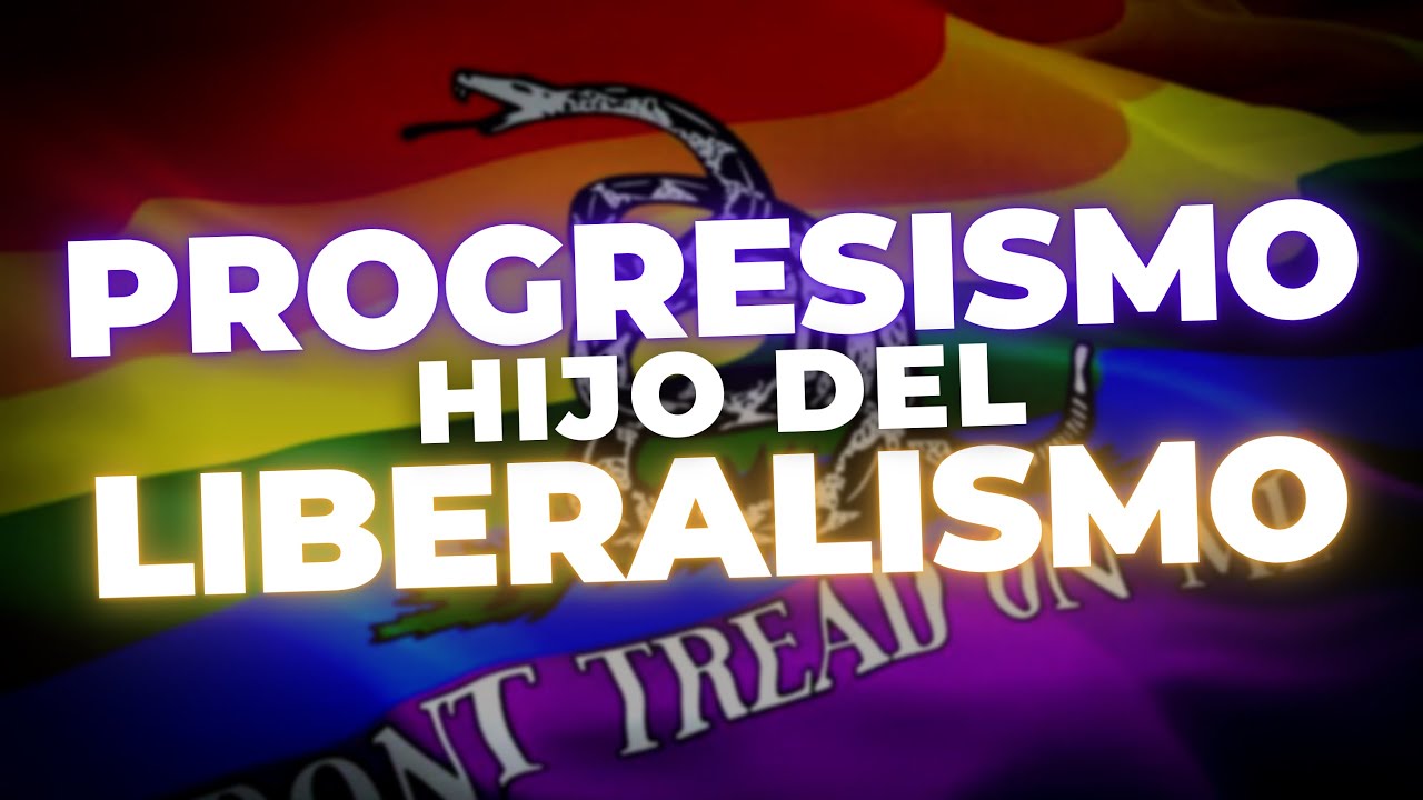 ¿Por qué el PROGRESISMO es HIJO del LIBERALISMO? | Filósofo Jonathan ...