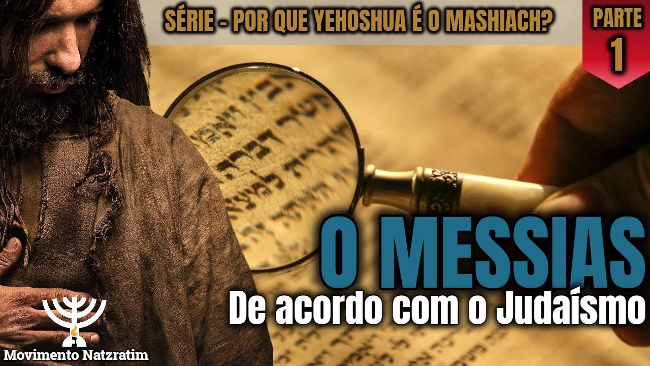 POR QUE YEHOSHUA É O MASHIACH? - O Conceito de Mashiach no Judaismo ...