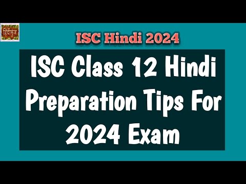 ISC Class 12 Hindi Preparation Tips 2024 | How to prepare for 12th ...