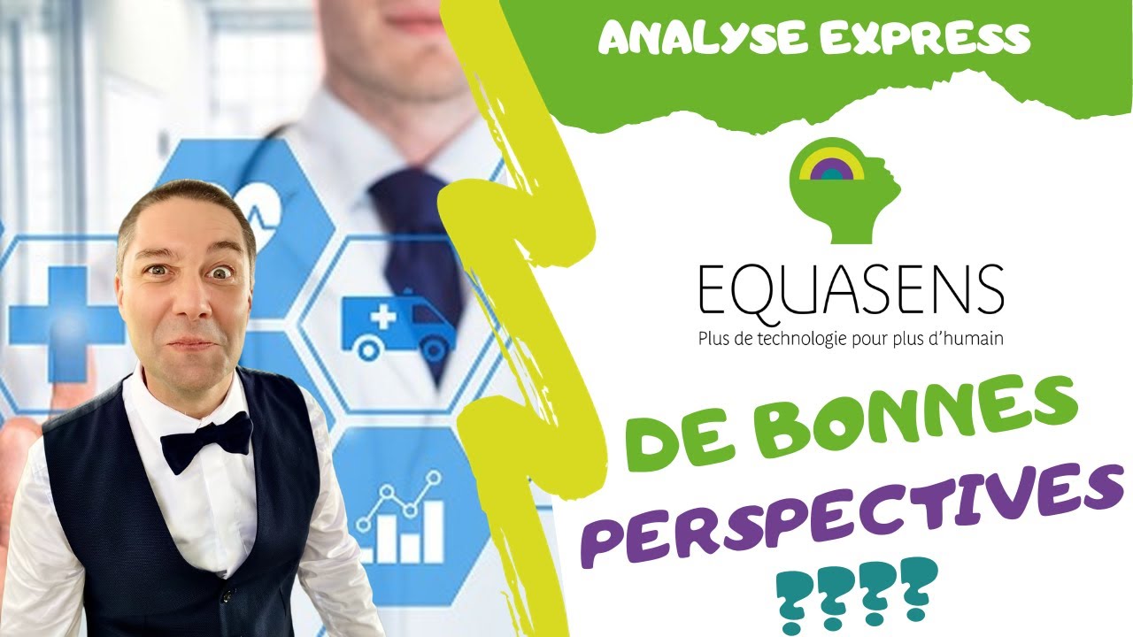 EQUASENS, POURQUOI INVESTIR ? ANALYSE EXPRESS - YouTube